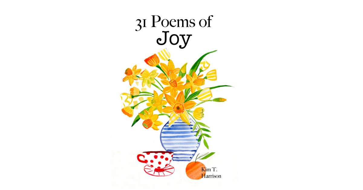 31 Poems of Joy – Kim T. Harrison