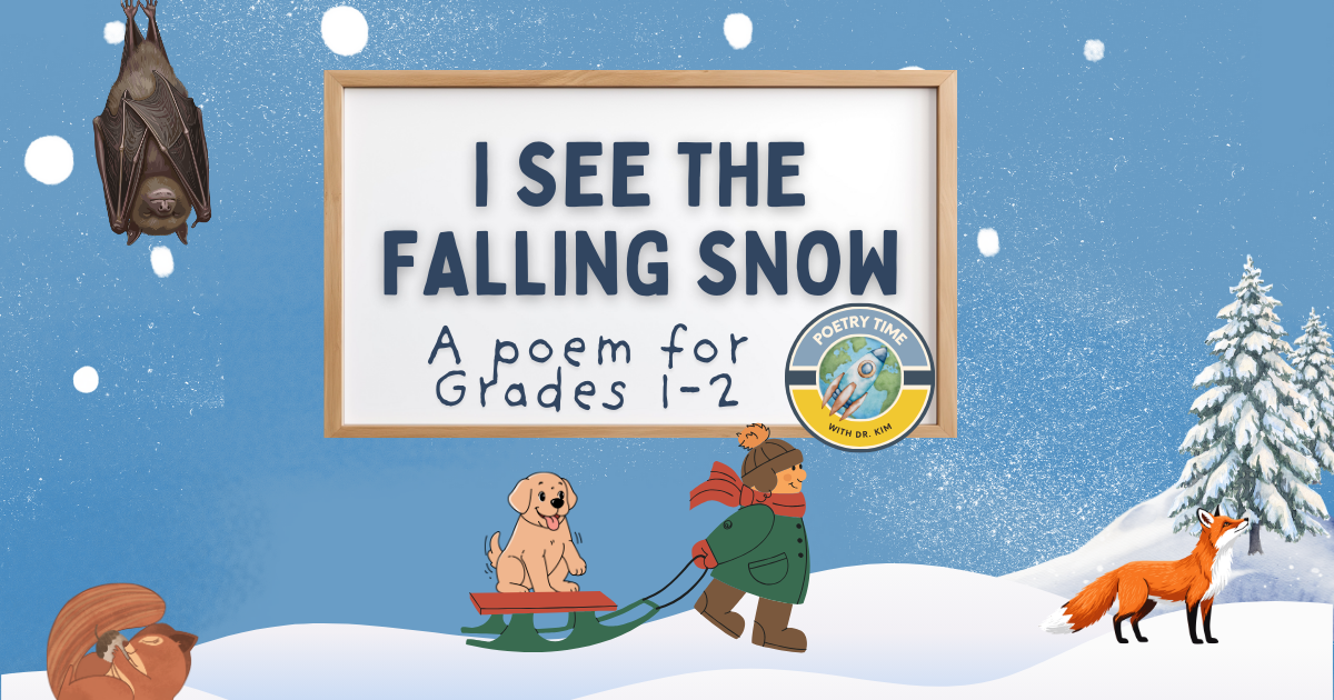 I See the Falling Snow, Poem, Grades 1-2 – Kim T. Harrison